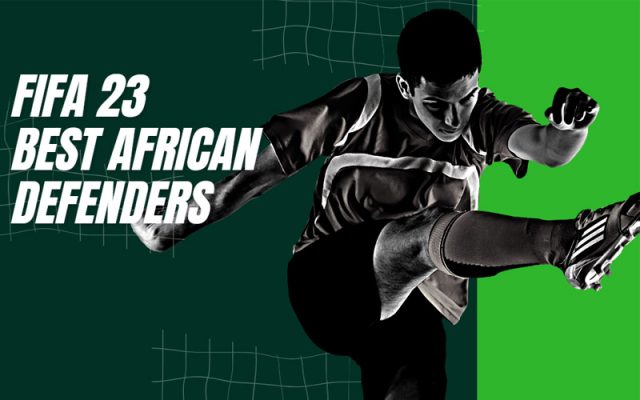 Best African Defenders for your Ultimate Team